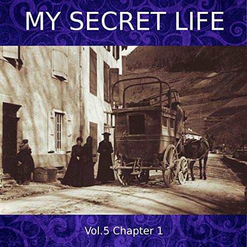 Amazon.com: My Secret Life. Volume Five Chapter One (Audible Audio ...
