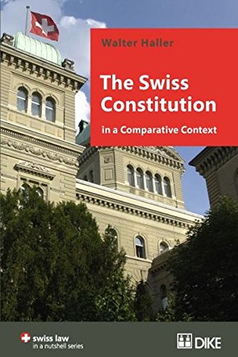 The Swiss Constitution in a Comparative Context (Swiss Law in a ...