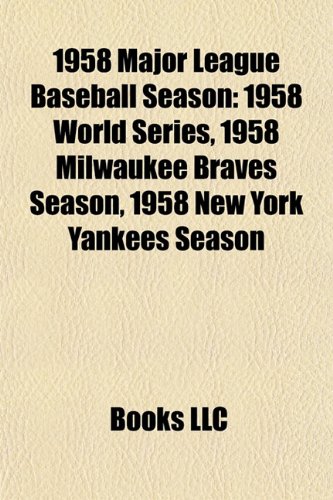 1958 Major League Baseball Season: 1958 World Series, 1958 Milwaukee ...