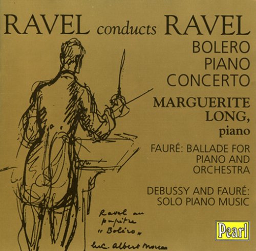 Ravel Conducts Ravel - Ravel, Faure, Debussy, Claude, Ravel,M., Long,M ...