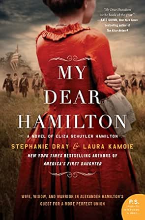 Amazon.com: My Dear Hamilton: A Novel of Eliza Schuyler Hamilton—A Love ...