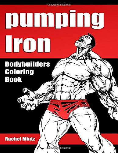 Amazon.com: Pumping Iron - Bodybuilders Coloring Book: Monster Gym ...