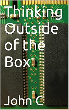 Thinking Outside of the Box eBook : C, John, Scott, David: Amazon.in: Books