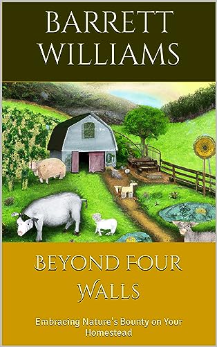 Amazon.com: Beyond Four Walls: Embracing Nature's Bounty on Your ...