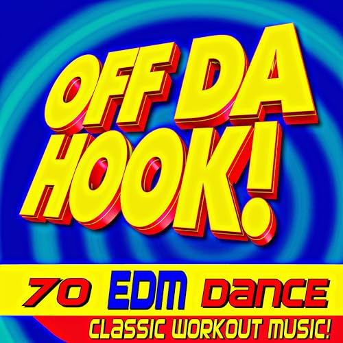 Amazon.com: Off Da Hook! 70 EDM Dance Classic Workout Music! : Workout ...