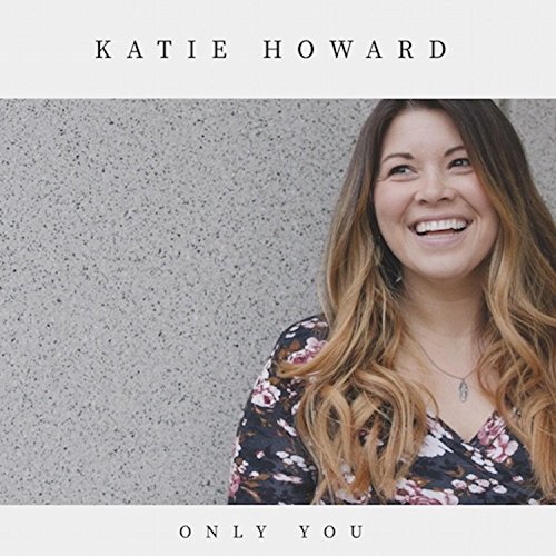 Amazon.com: Only You : Katie Howard: Digital Music
