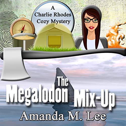 Amazon.com: The Megalodon Mix-Up: A Charlie Rhodes Cozy Mystery, Book 4 ...