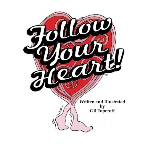 Amazon.com: Follow Your Heart: 9781539140122: Toperoff, Gil: Books