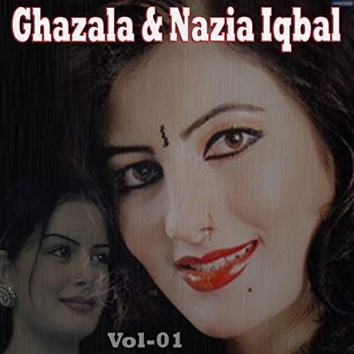 Amazon.com: Ghazala & Nazia Iqbal, Vol. 01 : Nazia Iqbal: Digital Music