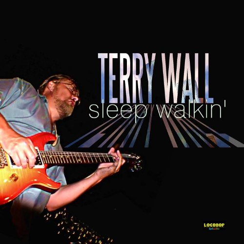 Play Sleep Walkin' by Terry Wall on Amazon Music
