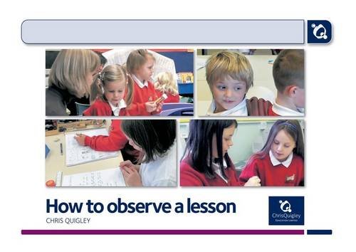 How to Observe a Lesson : Quigley, Chris: Amazon.co.uk: Books