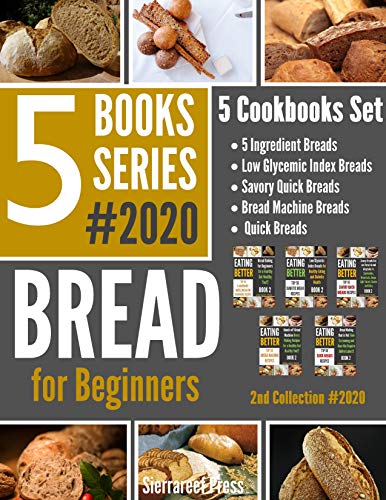 BREAD BAKING : Bread Baking for Beginners!!! 2020 5 Books Series (Bread ...