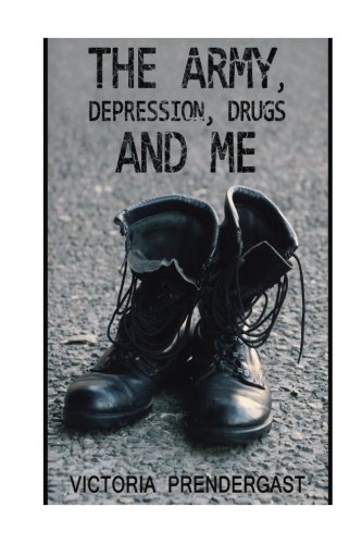 Buy The Army, Depression, Drugs and Me Book Online at Low Prices in ...