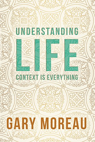 Understanding Life: Context is Everything - Kindle edition by Moreau ...