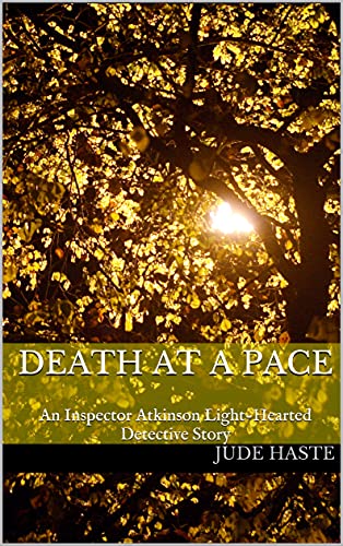 Death At a Pace: An Inspector Atkinson Light-Hearted Detective Story ...