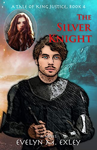 Amazon.com: The Silver Knight (A Tale of King Justice Book 4) eBook ...