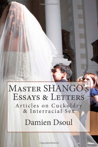 Master SHANGO's Essays & Letters: Articles on Cuckoldry & Interracial ...