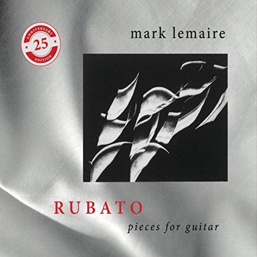 Play Rubato: Pieces for Guitar (25th Anniversary Edition) by Mark ...