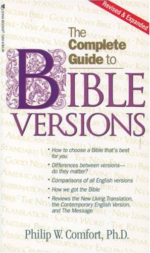 The Complete Guide to Bible Versions: Comfort, Philip: 9780842312523 ...