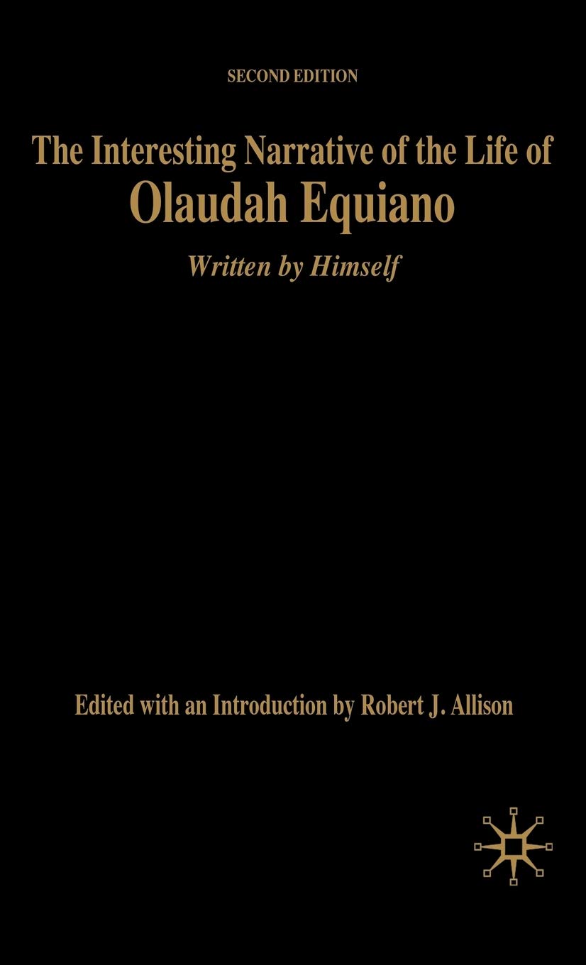 The Interesting Narrative of the Life of Olaudah Equiano: Written by ...