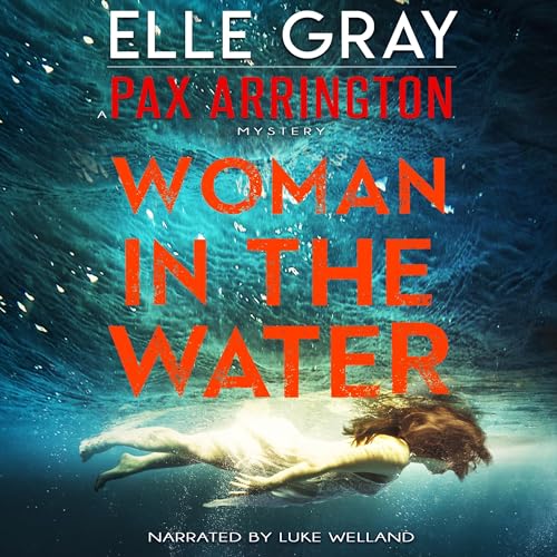 Amazon.com: Woman in the Water: A Pax Arrington Mystery, Book 3 ...