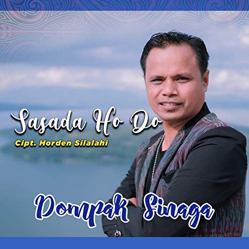 Sasada Ho Do de Dompak Sinaga en Amazon Music Unlimited