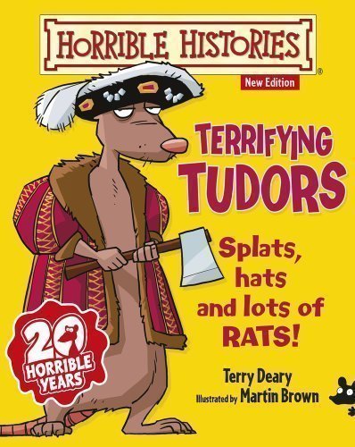 Terrifying Tudors (Horrible Histories) by Deary, Terry 1st (first ...
