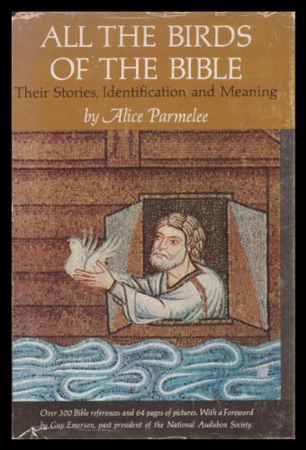All the Birds of the Bible: Parmelee, Alice: 9780718800109: Amazon.com ...