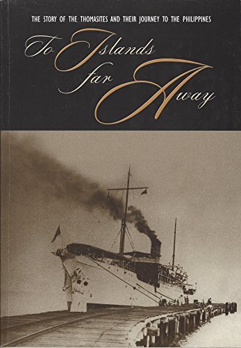 To Islands Far Away: The Story of the Thomasites and Their Journey to ...