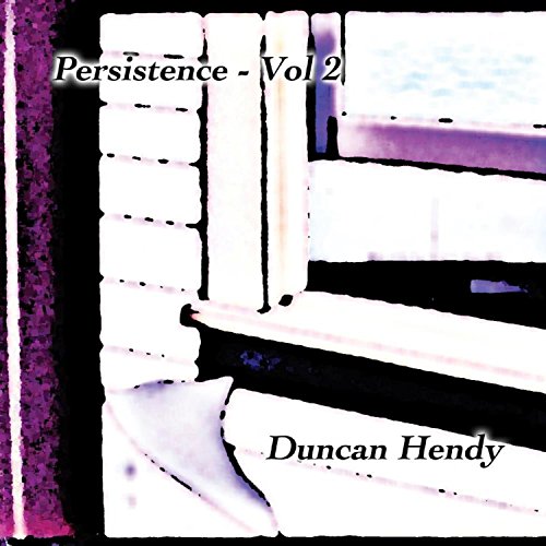 Play Persistence, Vol. 2 by Duncan Hendy on Amazon Music