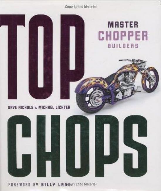 Top Chops: Master Chopper Builders: Nichols, Dave, Lichter, Michael ...