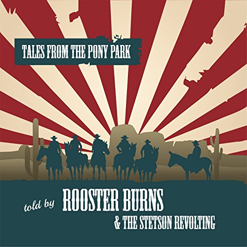 Amazon.com: Tales from the Pony Park : Rooster Burns and the Stetson ...