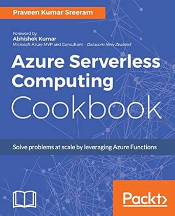 Amazon.com: Azure Serverless Computing Cookbook: Build applications hosted on serverless ...