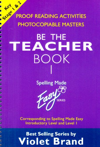 Spelling Made Easy: Be the Teacher (Book 1): Violet Brand ...