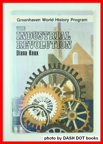 The Industrial Revolution: Paperback Edition : Yapp, Malcolm, O'Connor ...