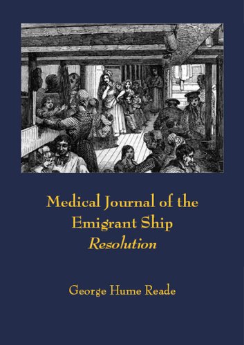 Medical Journal of the Emigrant Ship Resolution (Allen's Upper Canada ...