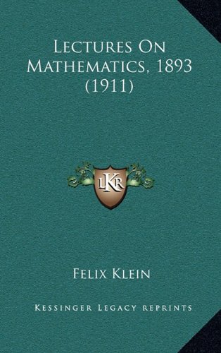 Amazon.com: Lectures On Mathematics, 1893 (1911): 9781164216995: Klein ...