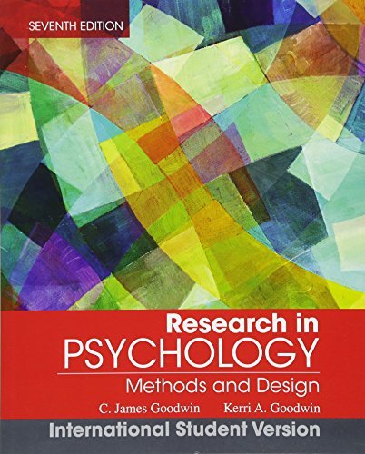 By C. James Goodwin Research in Psychology: Methods and Design (7th ...