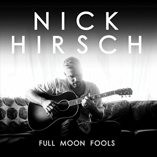 Play Full Moon Fools by Nick Hirsch on Amazon Music