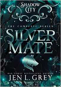 Shadow City: Silver Mate Complete Series: Grey, Jen L: 9798889530305: Amazon.com: Books
