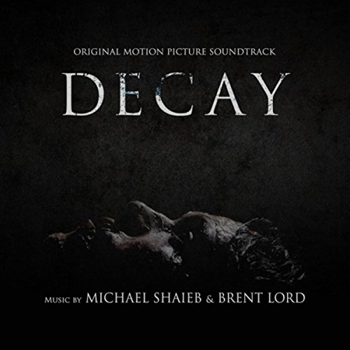 Play Decay (Original Motion Picture Soundtrack) by Michael Shaieb ...