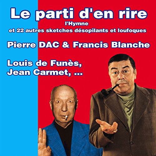 Reproducir Le parti d'en rire de Pierre Dac, Francis Blanche, Roger ...