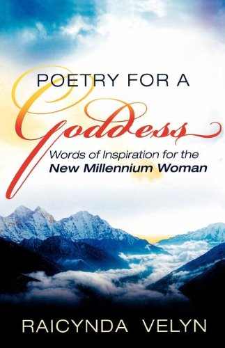 Buy Poetry for a Goddess: Words of Inspiration for the New Millenium ...