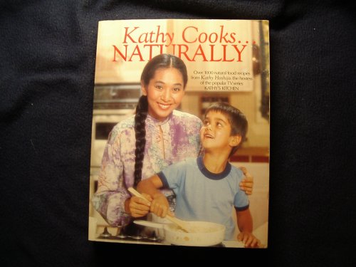 Kathy Cooks...NATURALLY with Index: Kathy Hoshijo: Amazon.com: Books