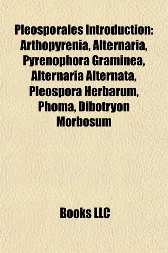 Amazon.co.jp: Pleosporales Introduction: Alternaria, Pyrenophora ...