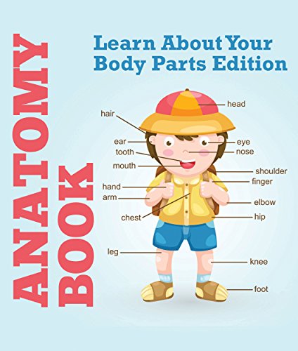 Anatomy Book: Learn About Your Body Parts Edition: Human Body Reference ...