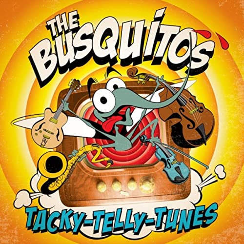 Play Tacky-Telly-Tunes by The Busquitos on Amazon Music