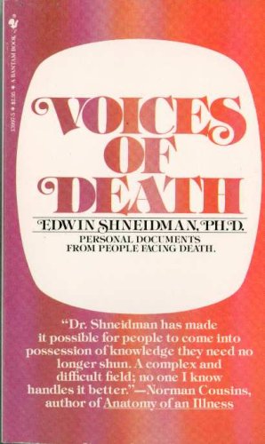 Voices of Death: Personal Documents From People Facing Death: Edwin S ...