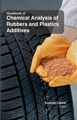 Handbook of Chemical Analysis of Rubbers & Plastics Additives : unknown ...