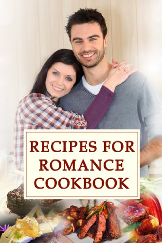 Amazon.com: Recipes for Romance Cookbook: Cooking for loved ones eBook ...